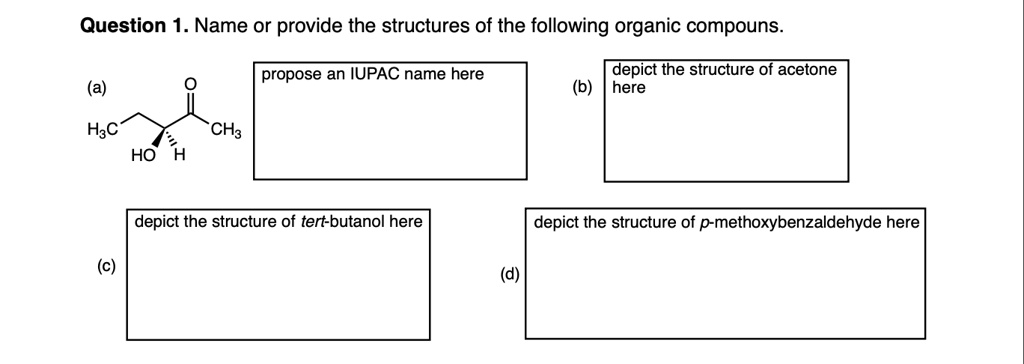 question 1 name or provide the structures of the following organic compounds propose an iupac ...