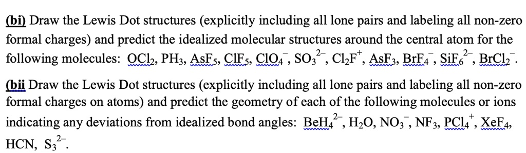 bi draw the lewis dot structures explicitly including all lone pairs ...