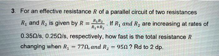 SOLVED: For an effective resistance R of a parallel circuit of two resistances R1 and R2, it is ...