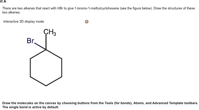 rt A There are two alkenes that react with HBr to give 1-bromo-1 ...