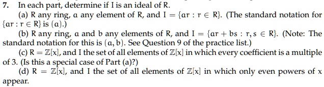 SOLVED: In each part, determine if Iis an ideal of R (a) R any ring ...