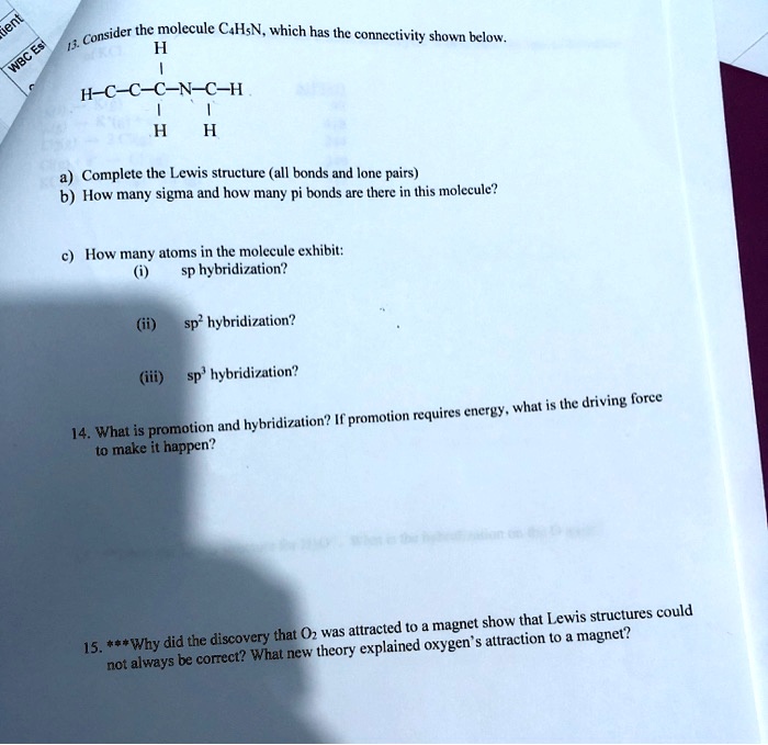 SOLVED: Consider the molecule CHsN, which has the connectivily shown ...