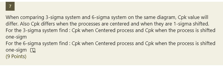 SOLVED: When comparing the 3-sigma system and the 6-sigma system on the ...