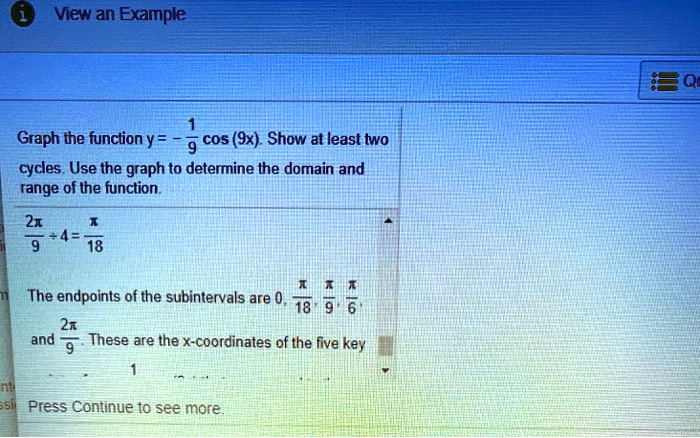SOLVED:View an Example Graph the functiony Cos (9x): Show at least two cycles. Use the graph to ...
