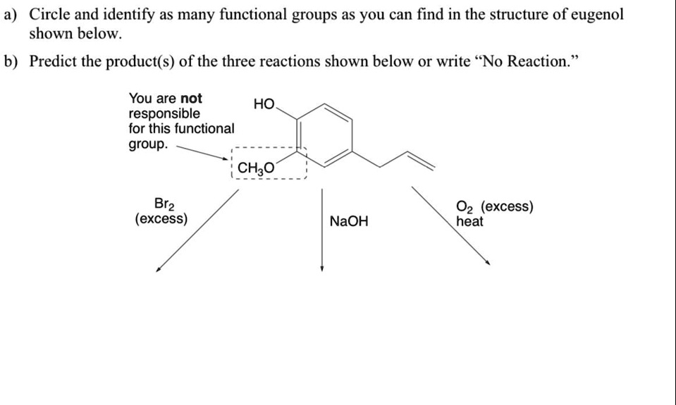 a circle and identify as many functional groups as you can find in the structure of eugenol ...