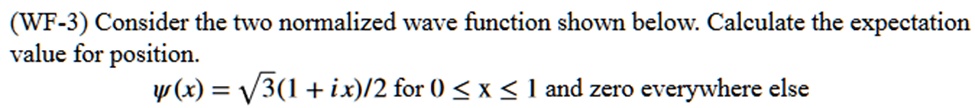 Solved Wf 3 Consider The Two Normalized Wave Function Shown Below Calculate The Expectation