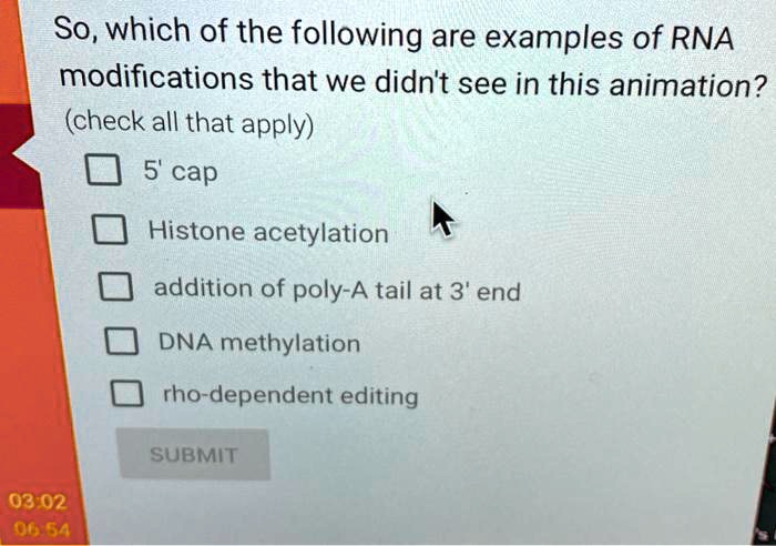 SOLVED: So, which of the following are examples of RNA modifications ...