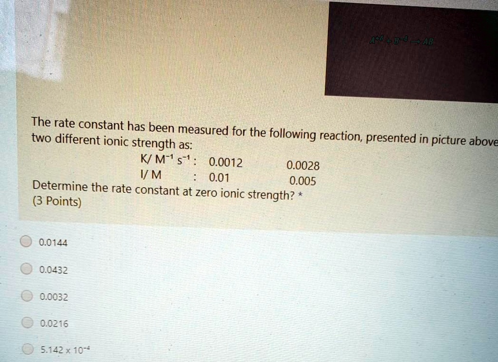 80 ab the rate constant has been measured for the two different ionic ...