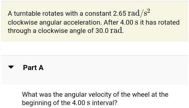 SOLVED: A turntable rotates with a constant 2.65 rad/s2 clockwise ... SOLVED: A turntable rotates with a constant 2.65 rad/s2 clockwise ...