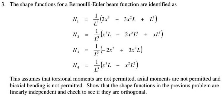 Solved 3 The Shape Functions For A Bernoulli Euler Beam Function Are Identified As N L X This