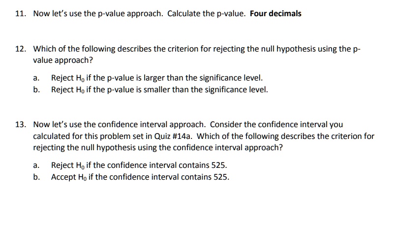 11 now let use the p value approach calculate the p value four decimals ...
