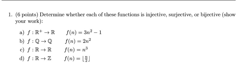 VIDEO solution: 1. (6 points) Determine whether each of these functions ...