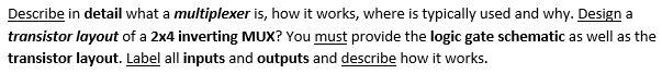 Describe in detail what a multiplexer is, how it works, where is ...