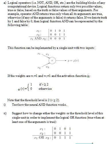 a logical operators ie not and or etc are the buildingblocks of any computational device logical ...