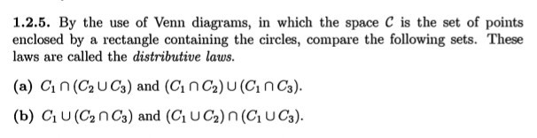1.2.5. By the use of Venn diagrams, in which the space 𝒞 is the set of ...