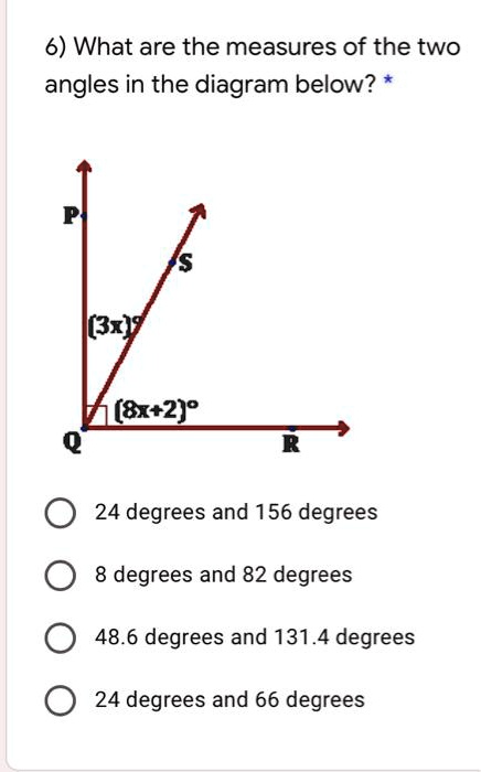 SOLVED:6) What are the measures of the two angles in the diagram below ...