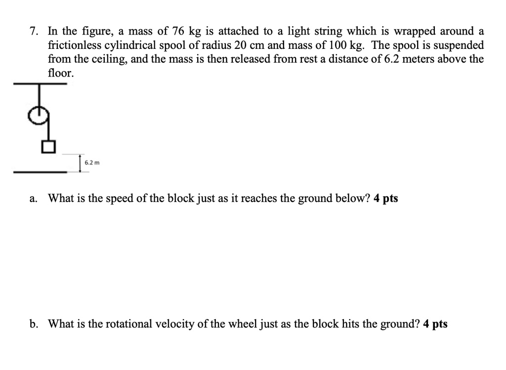 SOLVED: In the figure, a mass of 76 kg is attached to light string which is wrapped around ...