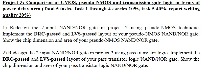 SOLVED: Project 3: Comparison of CMOS, pseudo NMOS, and transmission gate logic in terms of ...