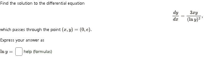 Find the solution to the differential equation (dy)/(dx)=(3xy)/((lny ...