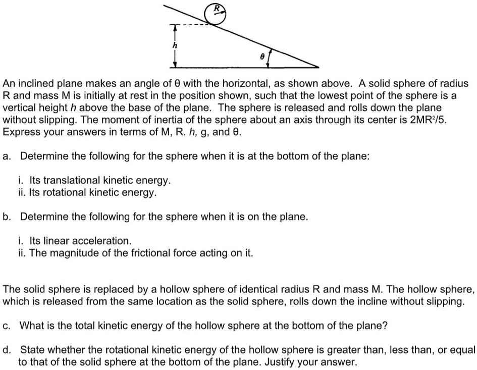 SOLVED: An inclined plane makes an angle of Î¸ with the horizontal, as shown above. A solid ...