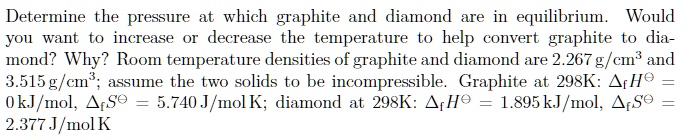 SOLVED:Determine the pressure which graphite and diamond are in ...