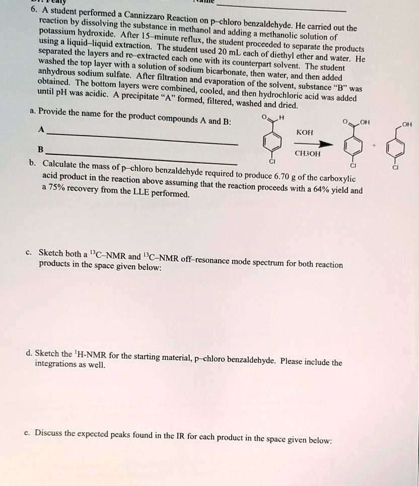 SOLVED: A student performed a Cannizzaro reaction by dissolving the ...