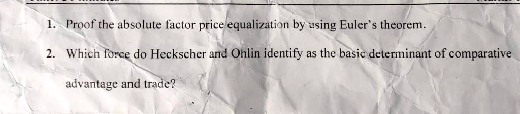 SOLVED: Proof of the absolute factor price equalization by using Euler ...