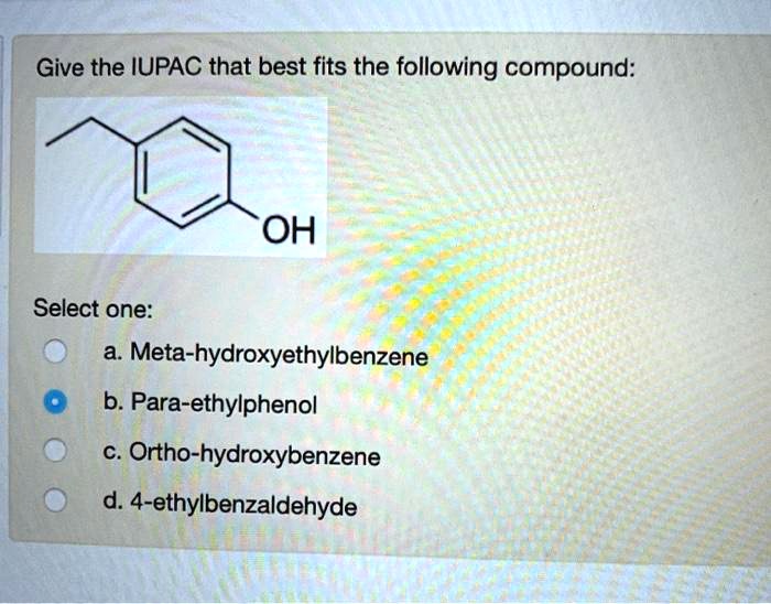 SOLVED:Give the IUPAC that best fits the following compound: OH Select ...