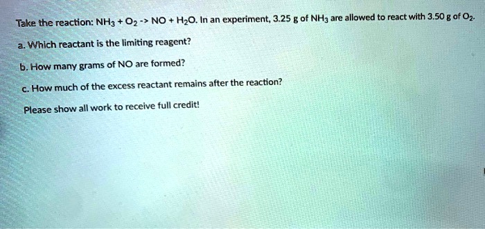 SOLVED: Take the reaction: NH3 02- NO + Hbo. In an experiment; 3.25 g ...