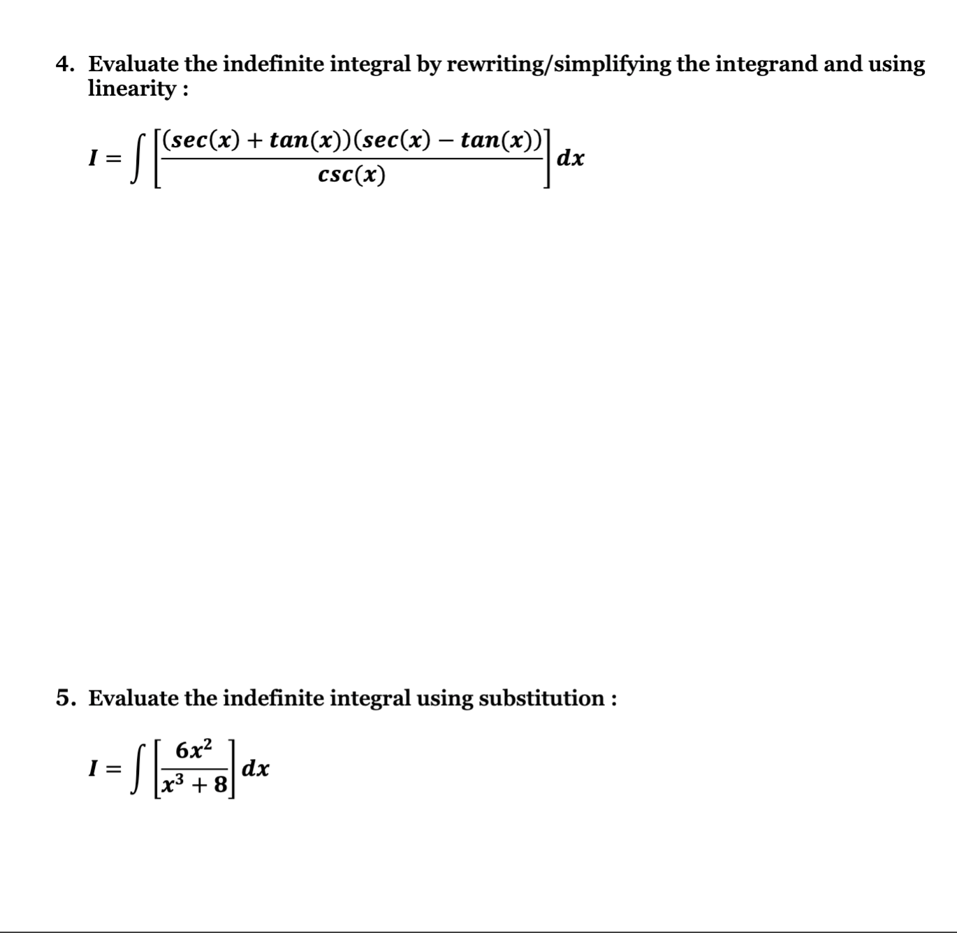 SOLVED:4. Evaluate the indefinite integral by rewriting/simplifying the ...