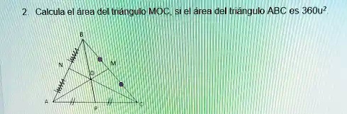 SOLVED: Calcula area del Irlanigulo MOC area del triangulo ABC es 360u?