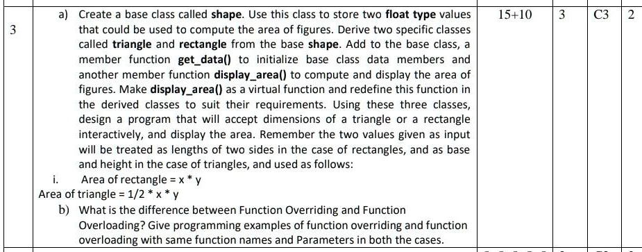 Solved A Create A Base Class Called Shape Use This Class To Store Two Float Type Values That