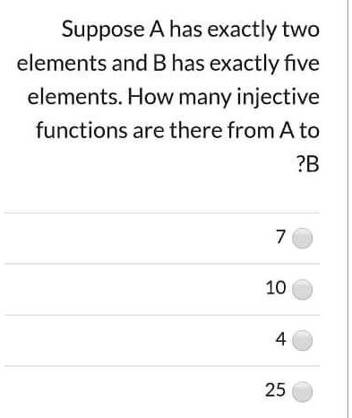 SOLVED: Suppose A has exactly two elements and B has exactly five elements How many injective ...
