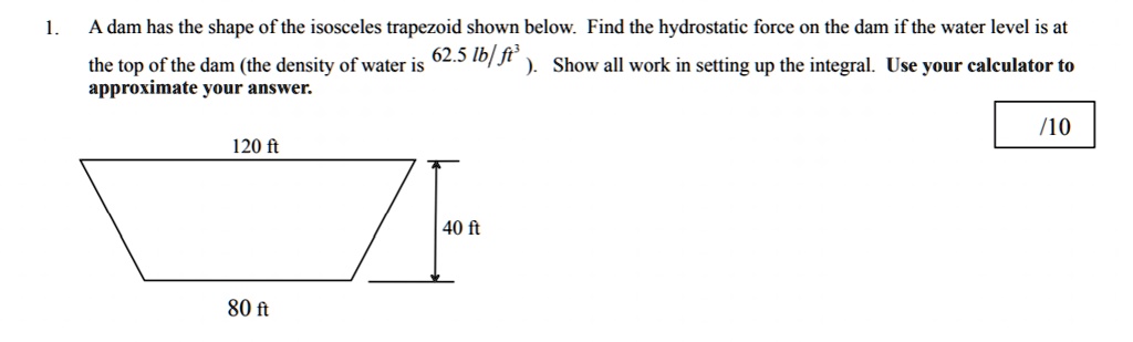 SOLVED: A dam has the 'shape of the isosceles trapezoid shown below ...