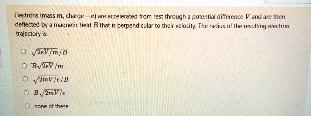 Solved Electrons Mass M Charge E Are Accelerated From Rest Through