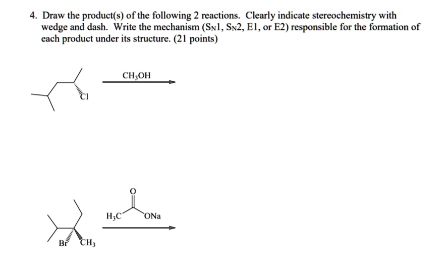 SOLVED: Draw the product(s) of the following 2 reactions. Clearly ...