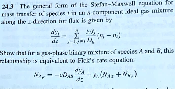 243the general form of the stefan maxwell equation for mass transfer of species i in an n ...