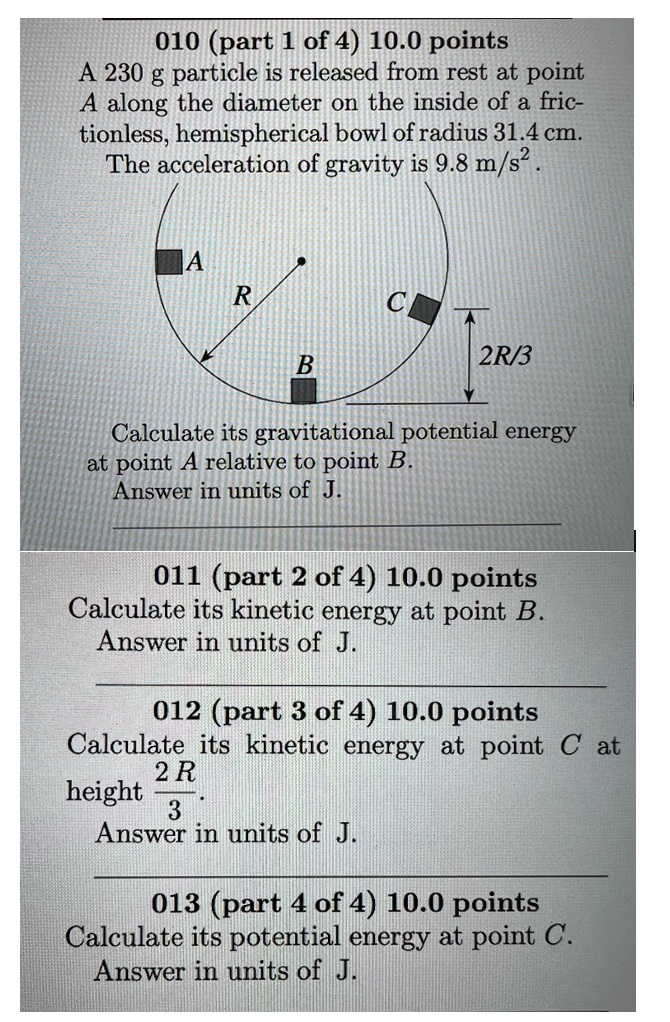 010 (part 1 of 4) 10.0 points A 230 g particle is released from rest at point A along the ...