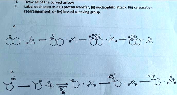 VIDEO solution: Draw all of the curved arrows. Label each step as a i ...