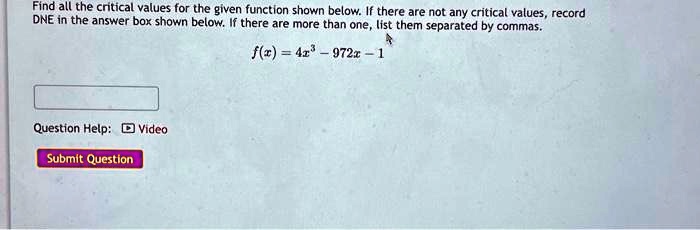 Find all the critical values for the given function shown below. If ...