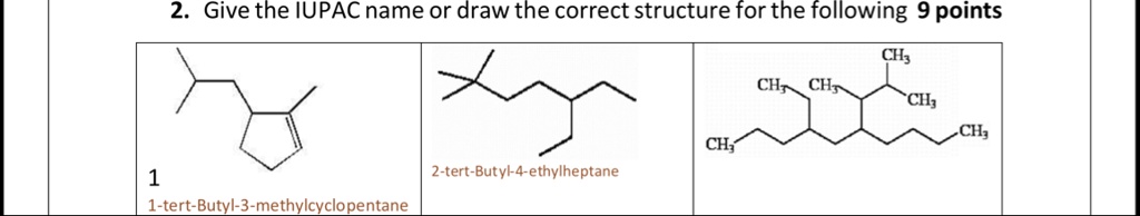 2 give the iupac name or draw the correct structure for the following 9 ...