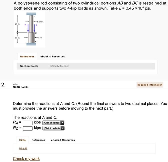 SOLVED: A polystyrene rod consisting of two cylindrical portions AB and BCis restrained at both ...
