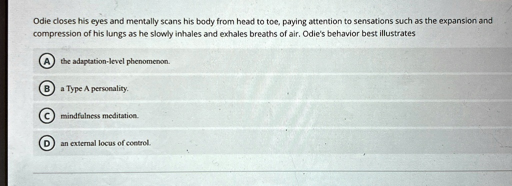 Odie closes his eyes and mentally scans his body from head to toe ...