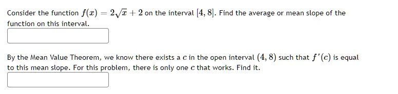 SOLVED: Consider the function f(z) = 2âˆšz + 2 on the interval [4, 8]. Find the average or mean ...