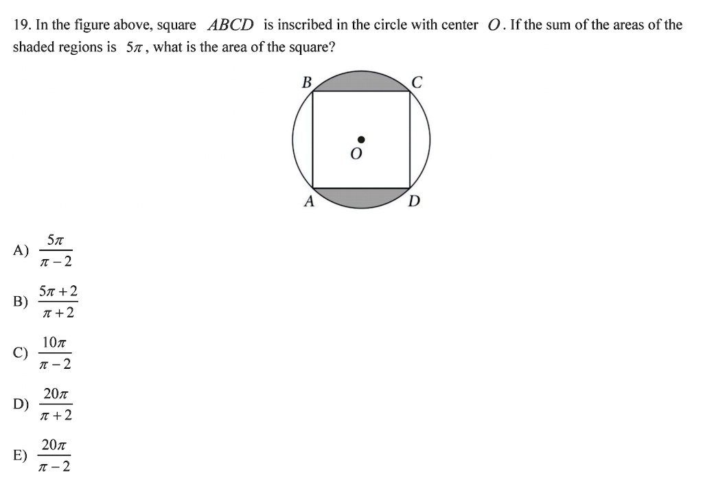 SOLVED: In the figure above, square ABCD is inscribed in the circle with center O. If the sum of ...
