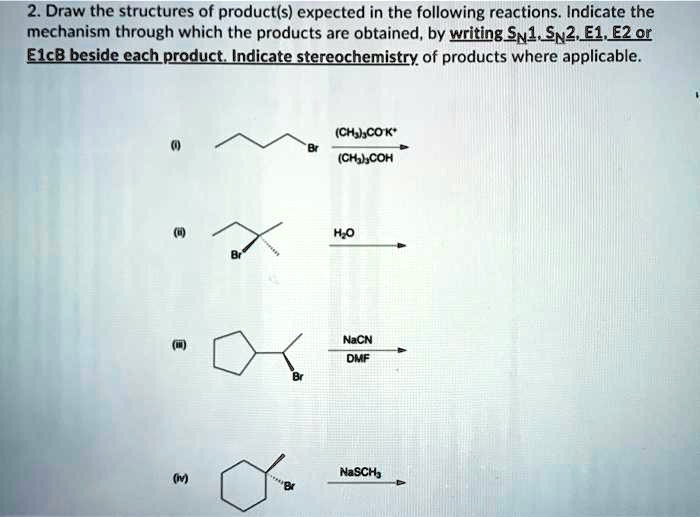 Solved Draw The Structures And The Expected Products Draw The