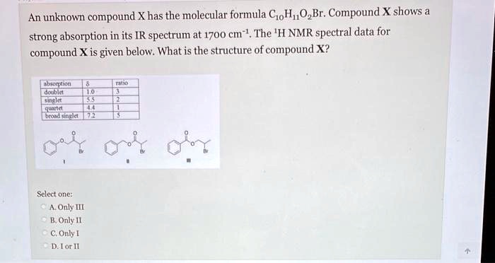 SOLVED: An unknown compound Xhas the molecular formula CoHO,Br ...