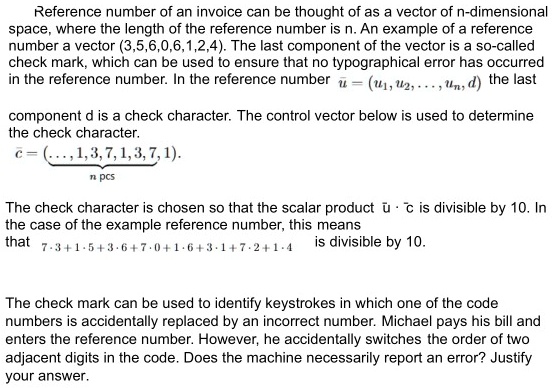 SOLVED:Reference number of an invoice can be thought of as vector of n ...