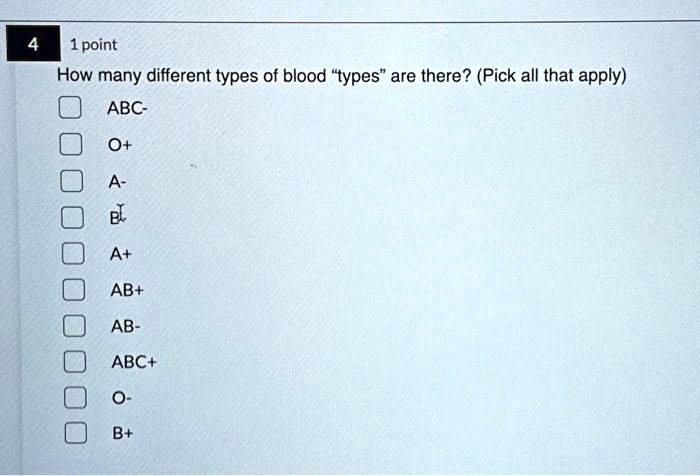 SOLVED: 1point How many different types of blood "types"are there?Pick ...