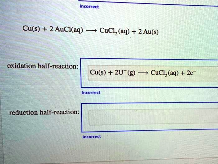 incorrect cus 2 auclaq cuclzaq 2 aus oxidation half reaction cus zu g ...